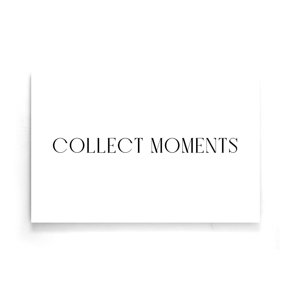 Collect Moments Quote| Print | Poster | Inspirerende Quote Walljar.com
