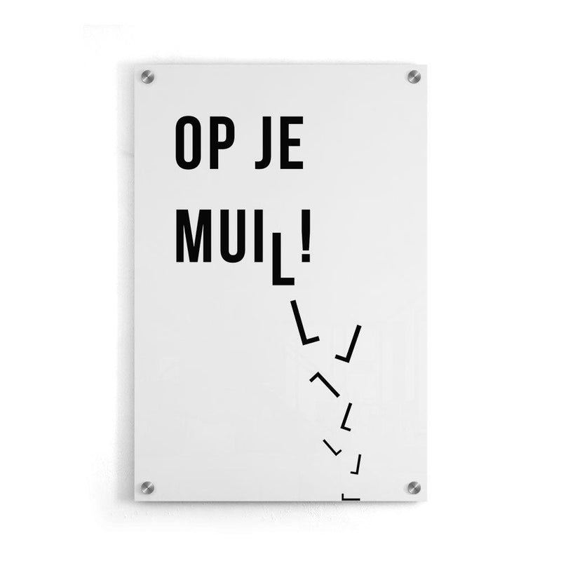 Op Je Muil poster | Walljar.com